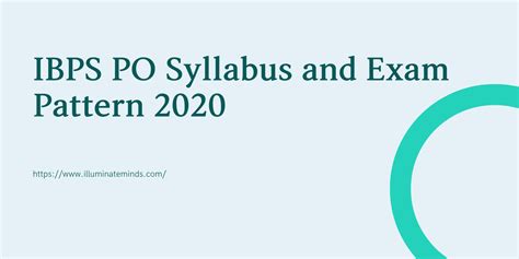 IBPS PO Syllabus And Exam Pattern Illuminate Minds