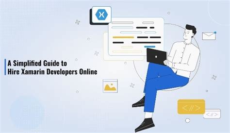 A Simplified Guide To Hire Xamarin Developers Online Magazines Weekly