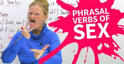 Phrasal Verbs Of Sex Voicetube Learn English Through Videos