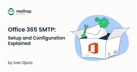 how to set up and configure office 365 smtp to send emails