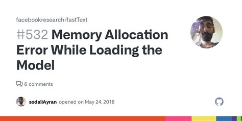Memory Allocation Error While Loading The Model · Issue 532 · Facebookresearchfasttext · Github