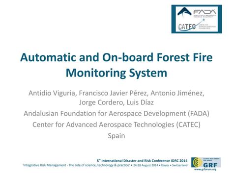 Viguria Automatic And On Board Forest Fire Monitoring System Id1256 Idrc2014b Pptx