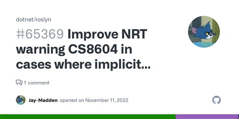 Improve Nrt Warning Cs8604 In Cases Where Implicit Conversions Cause The Warning · Issue 65369