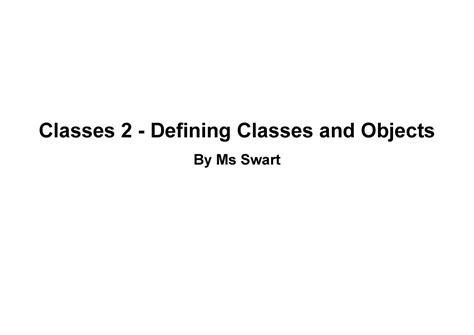 Defining Classes And Objects HOW TO WRITE OBJECTS IN CODE Classes Defining Classes And