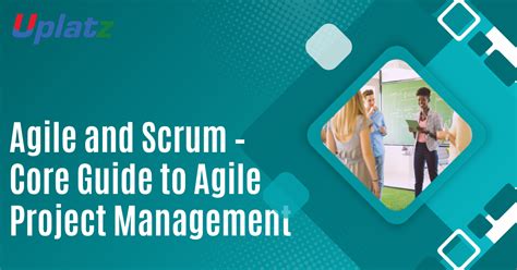 Agile And Scrum Core Guide To Agile Project Management Uplatz Blog