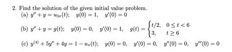 solved find the solution of the given initial value problem