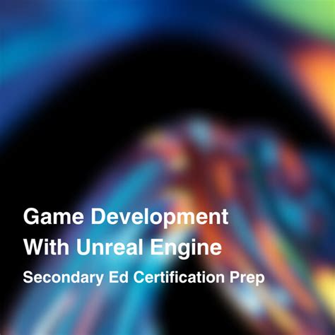 Unreal Engine 3d Fundamentals Resource Guide Course