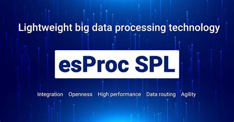 Lightweight Big Data Processing Technology By Esproc Spl Medium