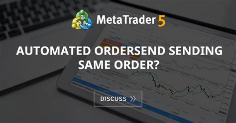 Automated OrderSend Sending Same Order Forex Trading Strategies