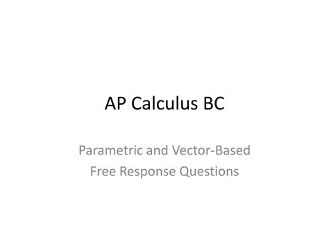Ap Calculus Bc Parametric Vector Frq Pptx