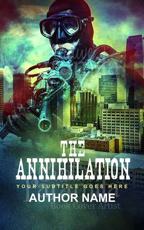 The Annihilation Apocalypse Gas Mask Soldier City Book Cover