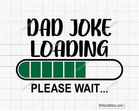 Dad Joke Loading Svg Png Fathers Day Svg Dad Joke Svg Etsy