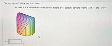 solved find the volume v of the described solid s the base
