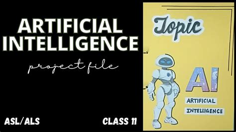 Ai Artificial Intelligence Project File Class 11 Class 11 Project File Easy Video