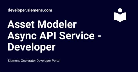 Asset Modeler Async Api Service Developer Documentation Developer