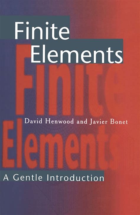 Finite Elements A Gentle Introduction J Bonet Red Globe Press
