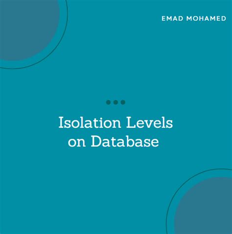 What Are Isolation Levels Isolation Levels Control How By Emad