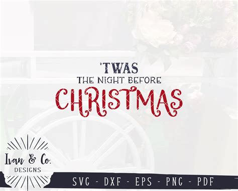 Twas The Night Before Christmas Svg Files Holidays Svg Christmas