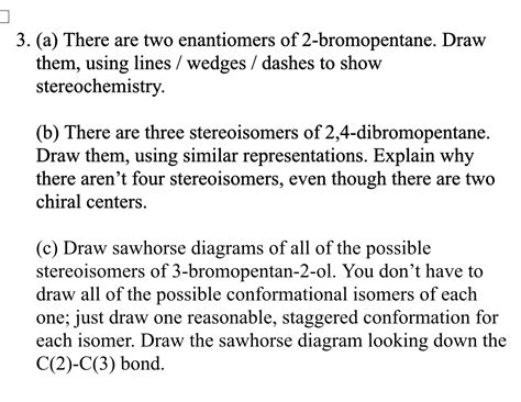 Solved A ﻿there Are Two Enantiomers Of 2 Bromopentane