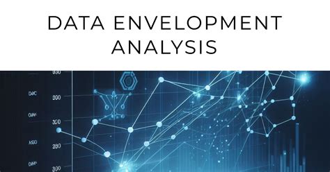 Data Envelopment Analysis Efficiency In Decision Making