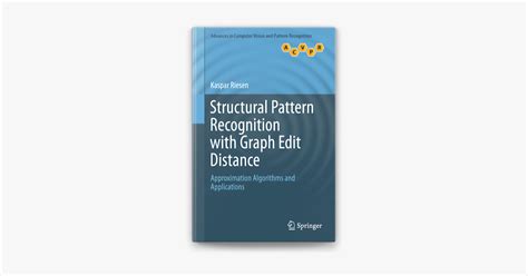 ‎structural Pattern Recognition With Graph Edit Distance By Kaspar Riesen On Apple Books