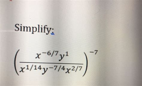 Solved Simplify 7 х 6 7y