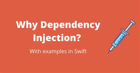 Why Dependency Injection