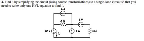 Solved Find I By Simplifying The Circuit Using Source Chegg Com
