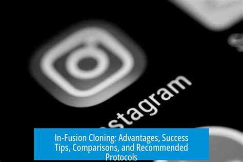 In Fusion Cloning Advantages Success Tips Comparisons And Recommended Protocols Chemcafe