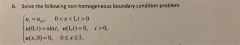Solved 6 Solve The Following Non Homogeneous Boundary