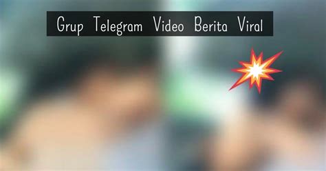 100 Link Grup Telegram Viral Video Dan Berita Viral Terbaru 2023 Sentulsite