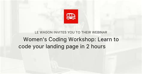 Womens Coding Workshop Learn To Code Your Landing Page In 2 Hours 👩‍💻 Le Wagon