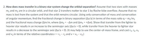 Solved 2 How Does Mass Transfer In A Binary Star System