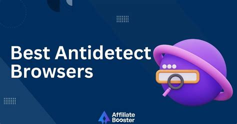 7 Best Antidetect Browsers For Online Privacy In 2025