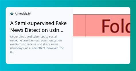 A Semi Supervised Fake News Detection Using Sentiment Encoding And Lstm With Self Attention Ai