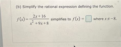 solved b simplify the rational expression defining the