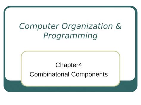 Ppt Computer Organization And Programming Chapter4 Combinatorial Components Dokumentips