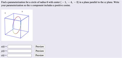 Solved Find A Parameterization For A Circle Of Radius With Chegg