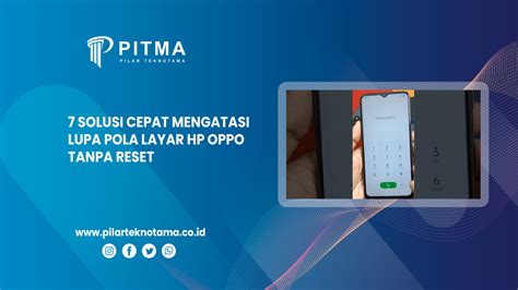 Solusi Cepat Mengatasi Lupa Pola Layar Hp Oppo Tanpa Reset