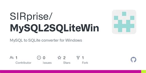 GitHub SIRprise MySQL SQLiteWin MySQL To SQLite Converter For Windows
