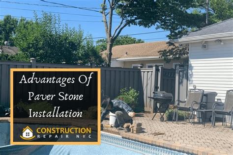 Advantages Of Paver Stone Installation Construction Repair Nyc