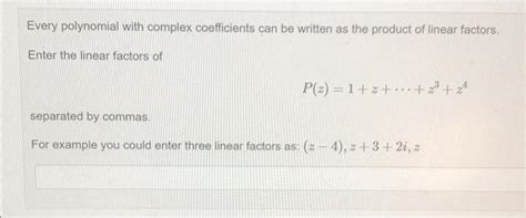 Solved Every Polynomial With Complex Coefficients Can Be