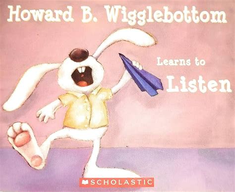 Howard B Wigglebottom Learns To Listen By Howard Binkow 2012 08 01