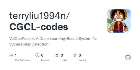Github Terryliu N Cgcl Codes Vuldeepecker A Deep Learning Based System For Vulnerability