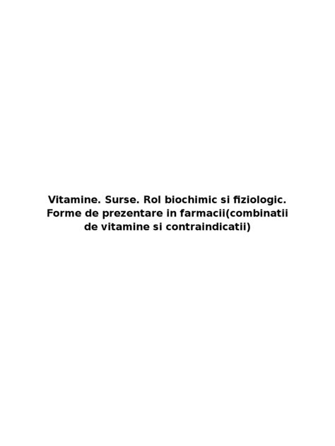 Vitamine Surse Rol Biochimic Si Fiziologic Forme De Prezentare In Farmacii Combinatii De