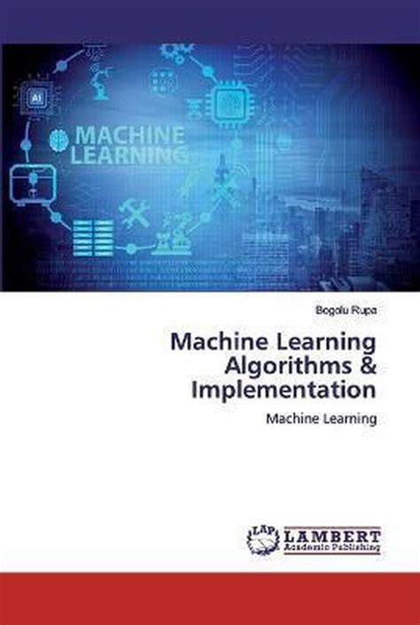 Machine Learning Algorithms And Implementation 9786200435484 Bogolu Rupa Boeken