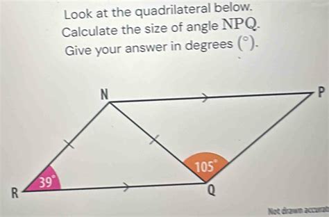 Solved Look At The Quadrilateral Below Calculate The Size Of Angle