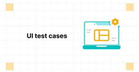9 Useful Ui Test Cases For Testing User Interfaces By Amaralisa Medium