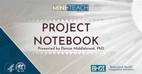 Mini Teach Project Notebook Behavioral Health Integration Initiative