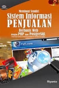 Open Library Membuat Sendiri Sistem Informasi Penjualan Berbasis Web Dengan PHP Dan PostgreSQL